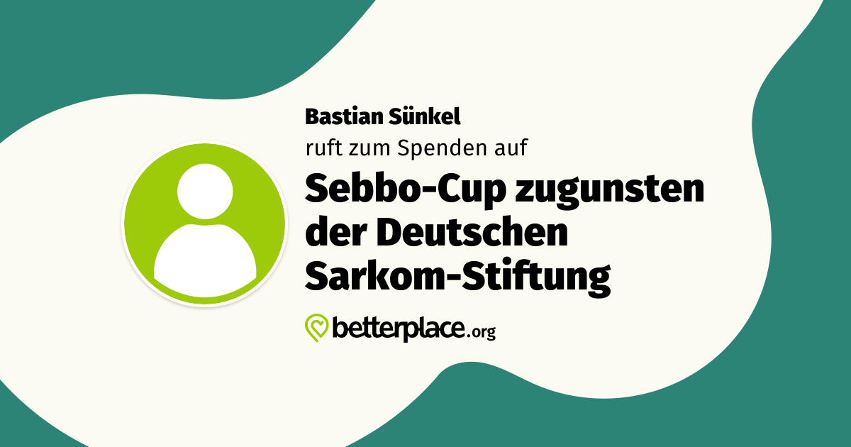 Sebbo-Cup zugunsten der Deutschen Sarkom-Stiftung von Bastian Sünkel ...