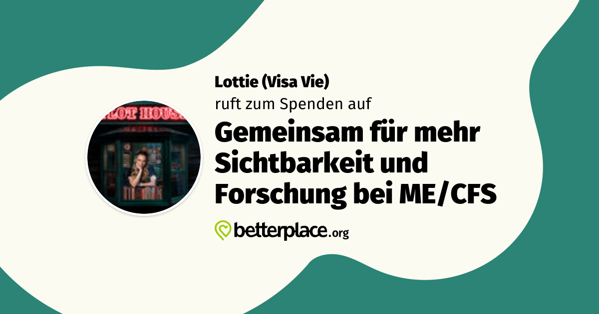 Gemeinsam für mehr Sichtbarkeit und Forschung bei ME/CFS von Lottie ...