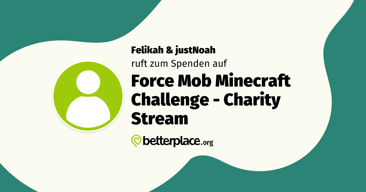 Force Mob Minecraft Challenge - Charity Stream von Felikah & justNoah ...