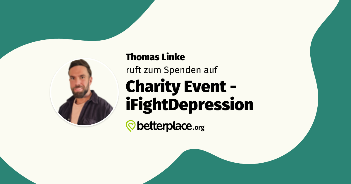 Charity Event - iFightDepression von Thomas Linke: Unterstütze diese ...