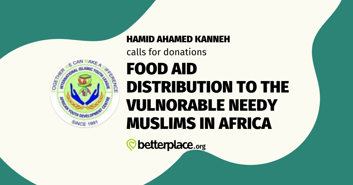 FOOD AID DISTRIBUTION TO THE VULNORABLE NEEDY MUSLIMS IN AFRICA by ...