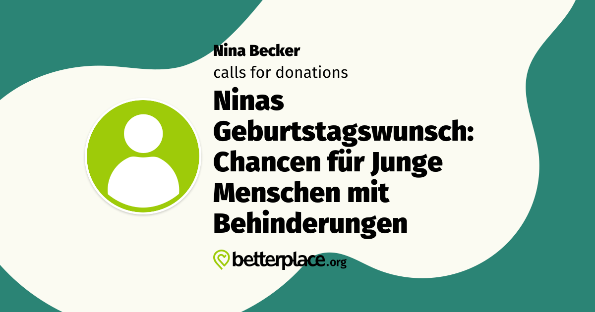 Ninas Geburtstagswunsch: Chancen für Junge Menschen mit Behinderungen ...