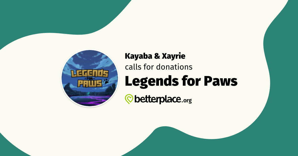 Legends for Paws by Kayaba & Xayrie: Support my fundraising event